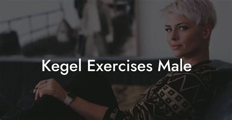 Kegel Exercises Male Pelvic Floor Therapy Exercises Workouts