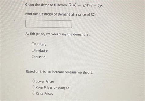 solved given the demand function d p 375−3p find the
