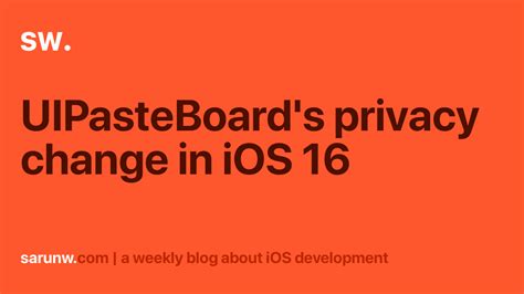 Uipasteboard S Privacy Change In Ios Sarunw