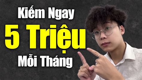 Mình đã Kiếm 5 Triệu Mỗi Tháng Từ Kiếm Tiền Online Không Cần Bỏ Vốn