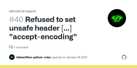 Refused To Set Unsafe Header Accept Encoding · Issue 40