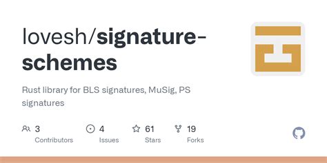 GitHub Lovesh Signature Schemes Rust Library For BLS Signatures MuSig PS Signatures