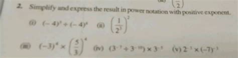 Simplify And Express The Result In Power Notation With Positive Exponent M M