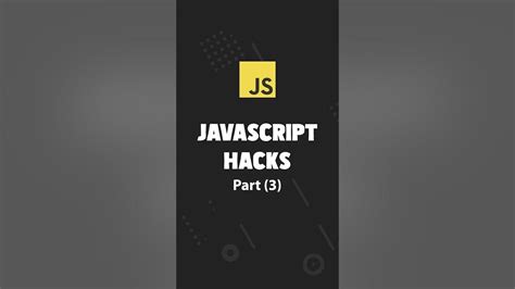 Javascript Hacks Part 3 Javascript Html Css Web Short Shorts