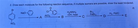 solved draw each molecule for the following reaction