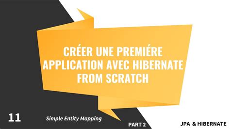 11 Part 2 Créer Une Application Avec Hibernate From Scratch