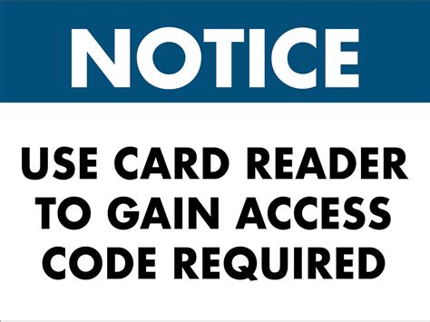 Notice Use Card Reader To Gain Access Code Required Sign New Signs