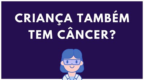 Criança Também Tem Câncer Youtube