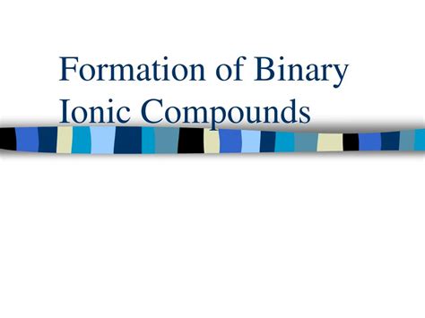 Ppt Formation Of Binary Ionic Compounds Powerpoint Presentation Free