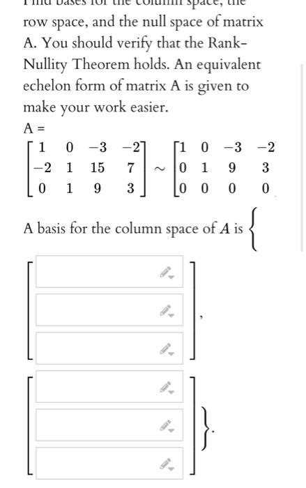 Solved Row Space And The Null Space Of Matrix A You Should Chegg