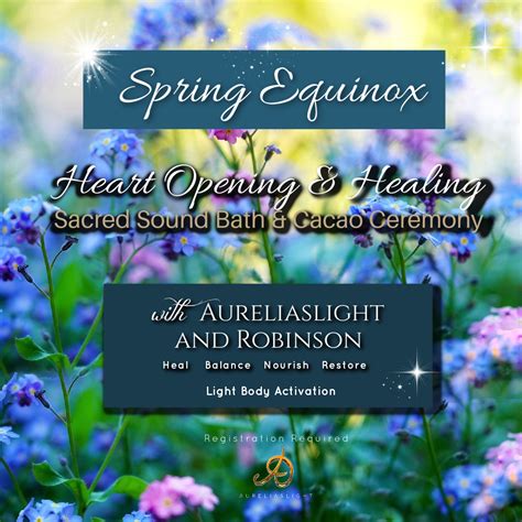 Spring Equinox Sacred Sound Bath And Cacao Ceremony Aureliaslight