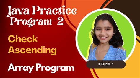 8 Java Array Programs Check Ascending Order Beginners Youtube