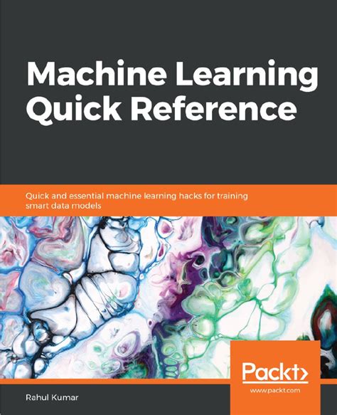Machine Learning Quick Reference Essential Ai Hacks 2019 Expert