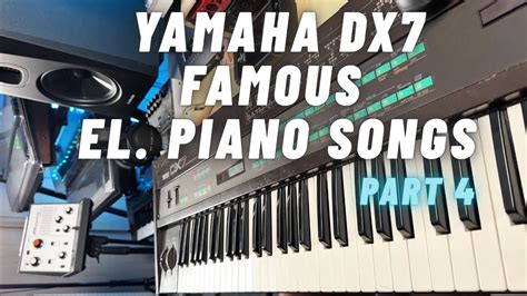 Yamaha Dx7 Famous Electric Piano Songs Part 4 Youtube