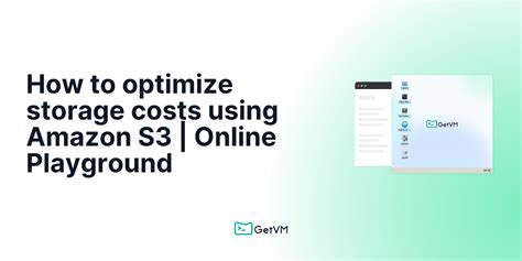 How To Optimize Storage Costs Using Amazon S3 Online Playground