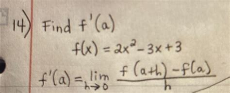 Solved Find F A F X 2x2 3x 3f A Limh→0f A H F A H
