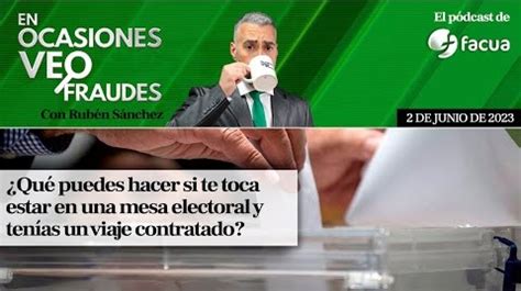 Qué hacer si te toca estar en una mesa electoral y tenías un viaje