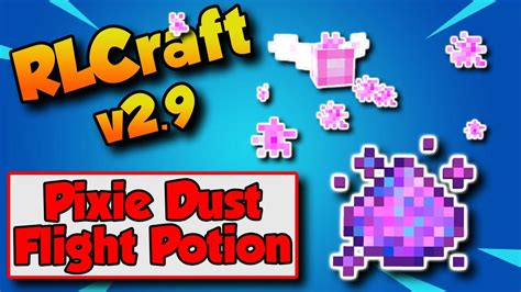 Rlcraft 2 9 Flight Potion Pixie Dust 🌟 Youtube