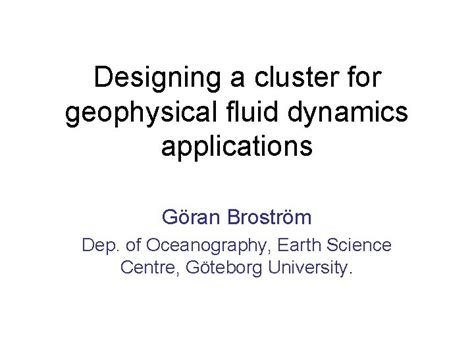 Designing A Cluster For Geophysical Fluid Dynamics Applications