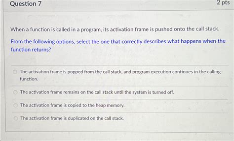 Solved Question 72 ﻿ptswhen A Function Is Called In A