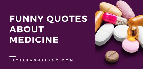 100 Funny Quotes About Medicine To Cure Your Boredom Lets Learn Slang