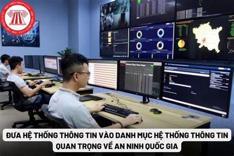 Hồ Sơ đưa Hệ Thống Thông Tin Vào Danh Mục Hệ Thống Thông Tin Quan Trọng