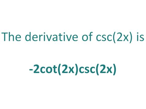 The Derivative Of Csc2x Derivativeit
