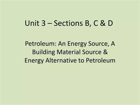 PPT Unit 3 Sections B C D PowerPoint Presentation Free Download ID 5220108