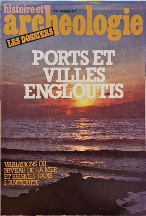 Portes et villes englouties 1981 Musée d Archéologie et d Histoire
