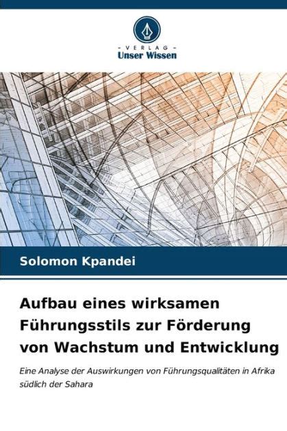 Aufbau eines wirksamen Fï½hrungsstils zur Fï½rderung von Wachstum und