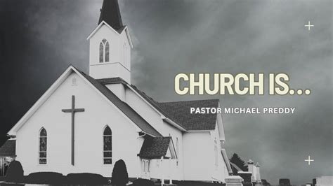 Church Is Michael Preddy Youtube