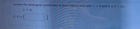 Convert The Rectangular Coordinates To Polar