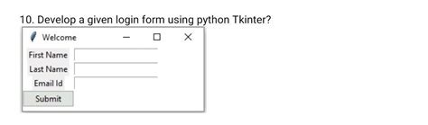 Solved Develop A Given Login Form Using Python Tkinter Chegg