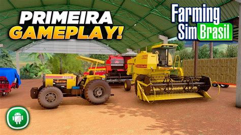 PRIMEIRA GAMEPLAY Do Farming Sim Brasil Novo Jogo De Fazenda