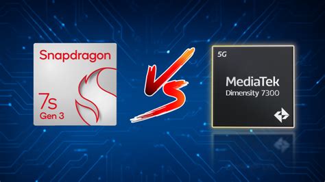 Snapdragon 7s Gen 3 Vs Dimensity 7300 — Benchmark And Spec Showdown