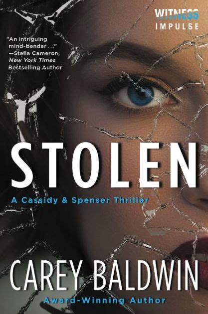 Stolen Cassidy And Spenser Thriller 4 By Carey Baldwin Paperback