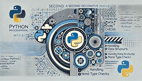 PythonにおけるNoneの判定方法と正しい使用法エラー回避とベストプラクティス Pythonプログラミングの世界