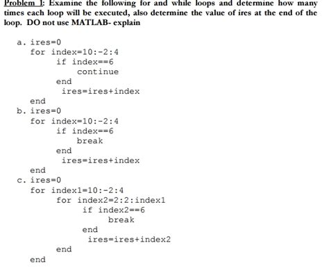 Solved Problem Examine The Following For And While Loops Chegg