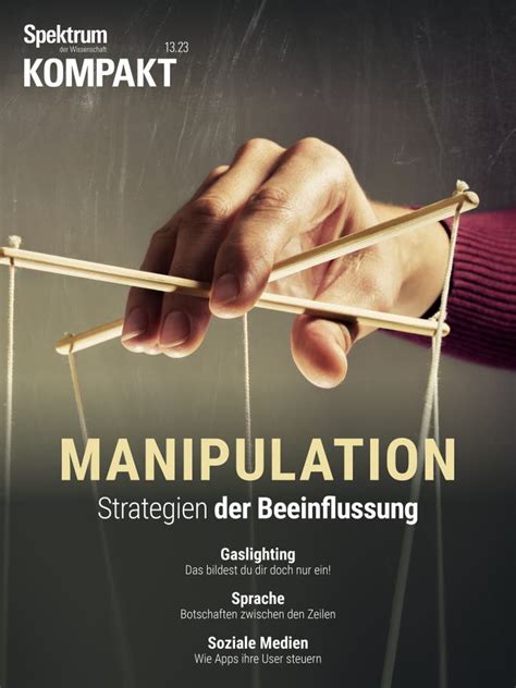 Manipulation Spektrum Kompakt 13 2023 Spektrum Der Wissenschaft