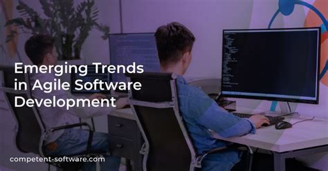 Emerging Trends In Agile Software Development