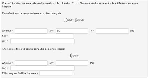 Solved 1 Point Consider The Area Between The Graphs X 2y Chegg