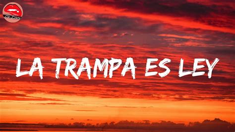 Lyrics Lit Killah La Trampa Es Ley Youtube