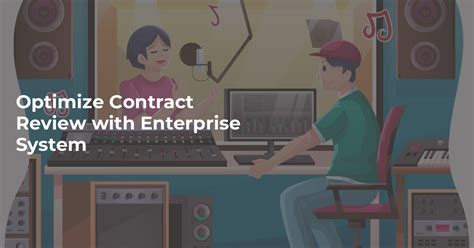 optimize contract review with enterprise system