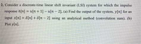 solved 2 consider a discreate time linear shift invariant