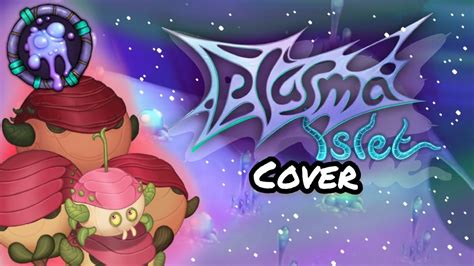 Plasma Islet • Instrumental Cover • My Singing Monsters Youtube