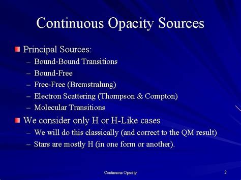 Continuous Opacity Sources Continuous Opacity Sources Principal Sources