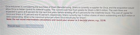 solved orca industries is considering the purchase of shark