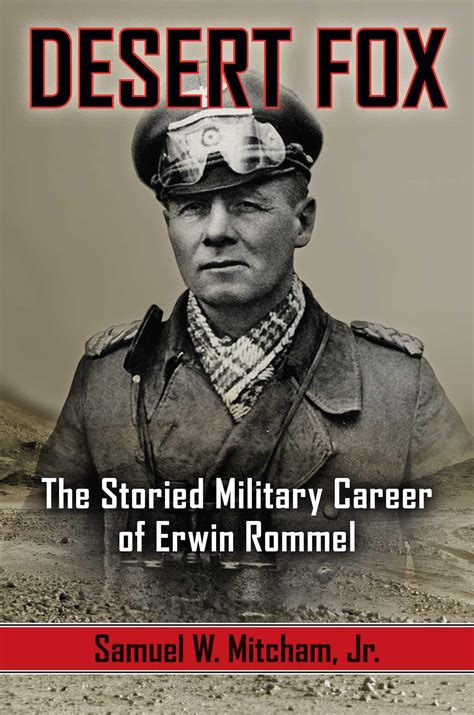 Desert Fox The Storied Military Career Of Erwin Rommel Hardcover