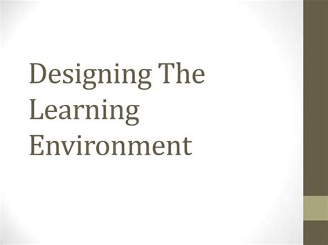 Constructing The Learning Environment Pptx