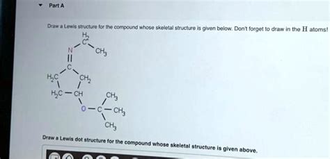 Part A Draw A Lewis Structure For The Compound Whose Skeletal Structure Is Given Below Don T